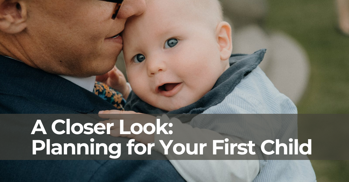 Planning for Your First Child: Today's Smart Opportunities and ...