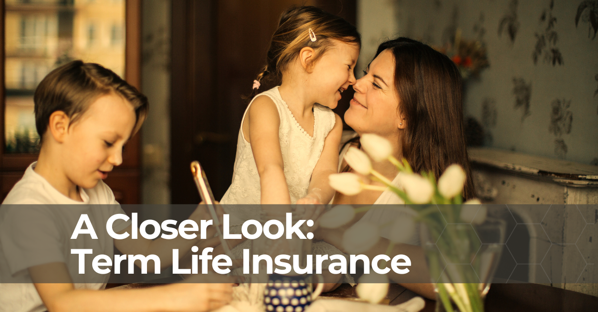 Term Life Insurance and Your Family: Understanding Your Options and 4 ...