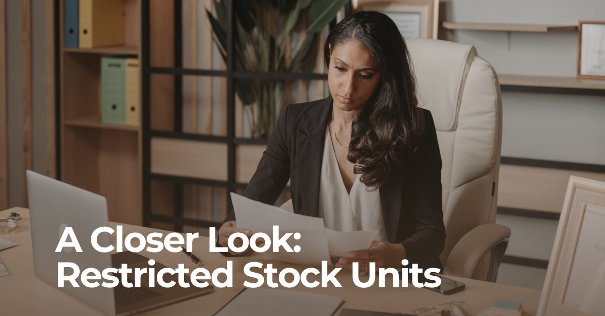 Restricted Stock Units: A Closer Look