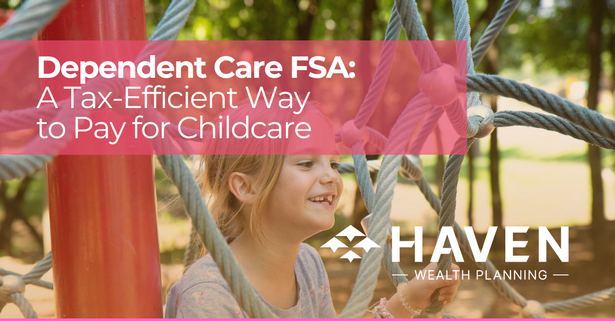 Smart Planning: Make the Most of Your Dependent Care FSA