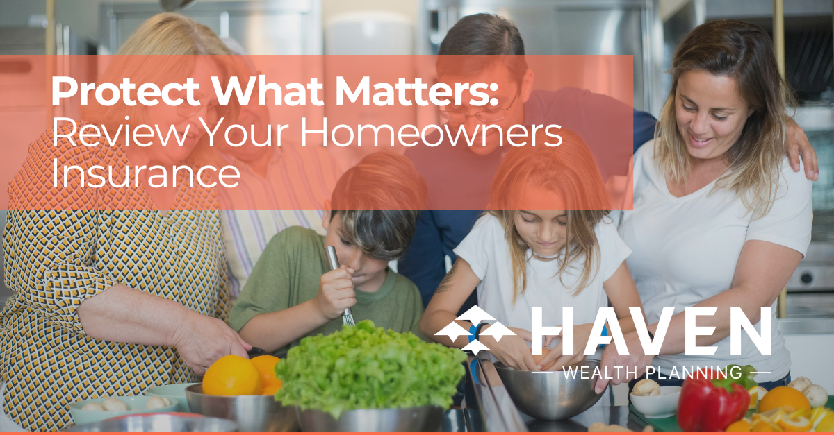 Review Your Homeowners Insurance: Protect What Matters